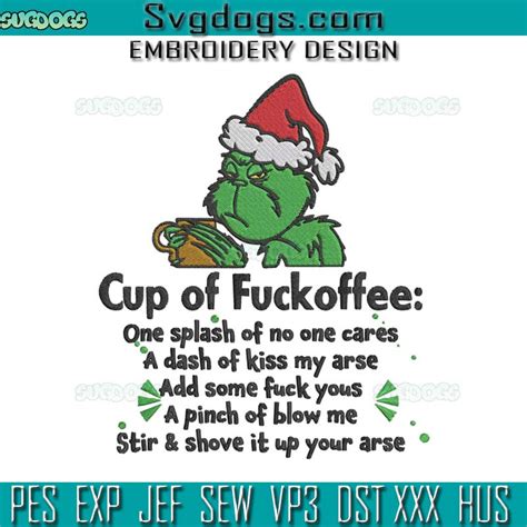 Grinch Cup Of Fuckoffee Embroidery Design File Grinch Funny Christmas