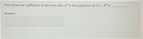 Solved Find The Numerical Coefficient Of The Simplified Term