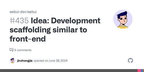 Idea Development Scaffolding Similar To Front End · Issue 435 · Webui