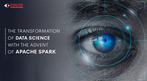 Apache Spark Revolutionizing The World Of Data Science
