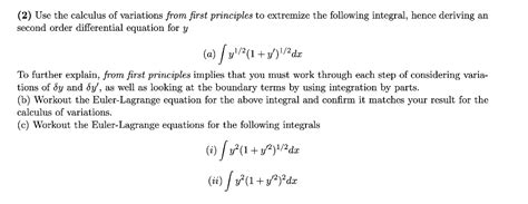 Solved Use The Calculus Of Variations From First Chegg