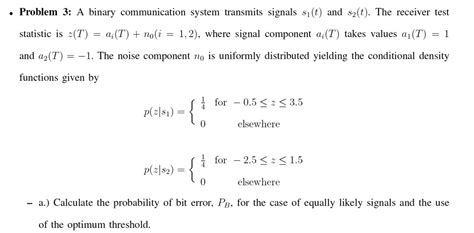 Problem 3 A Binary Communication System Transmits Signals Sit And S2t