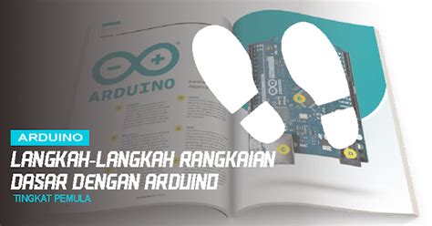 Langkah Langkah Rangkaian Dasar Dengan Arduino Panduan Lengkap Dan Praktis Nashrul