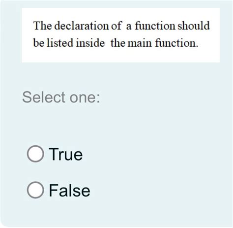 Solved The Declaration Of A Function Should Be Listed Inside Chegg