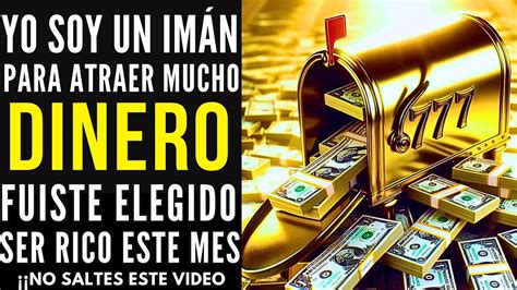 PreparÁte Para Ser Rico Este Mes Yo Soy Un ImÁn Para Atraer Dinero En