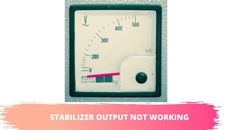 Stabilizer Output Not Working Signs Ways To Fix It Portablepowerguides