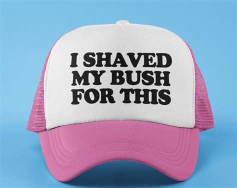 I Shaved My Bush For This Trucker Hats Funny Pool Party Hats Mesh