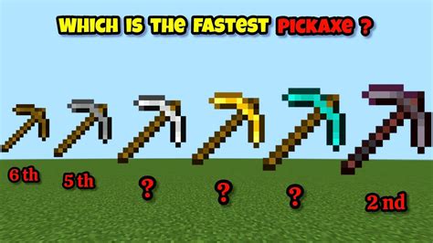 Which Is The Fastest Pickaxe In Minecraft Youtube
