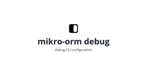 mikro orm debug fig