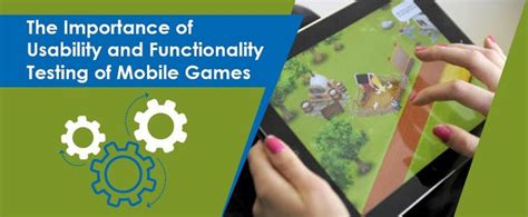 The Usability And Functionality Testing Of Mobile Games