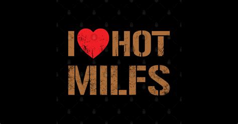 I Love Hot Milfs Vintage Dark Gold Text I Love Hot Milfs Magnet