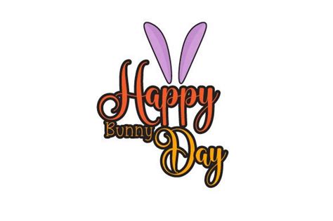 Happy Bunny Day Svg Cut File By Creative Fabrica Crafts · Creative Fabrica