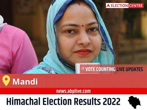 Mandi Election 2022 Final Results Live Bjp Candidate Anil Sharma Wins