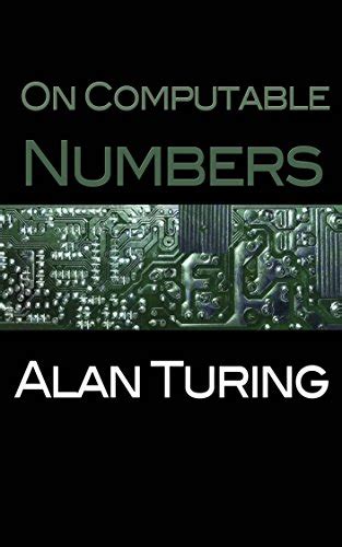 On Computable Numbers Turing Alan Amazon