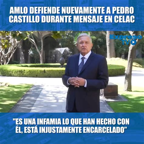 🗣 Andrés Manuel López Obrador Defiende A Pedro Castillo En Mensaje En