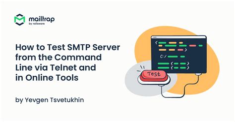 How To Test SMTP Server From The Command Line Via Telnet Or Free Tools Mailtrap Blog