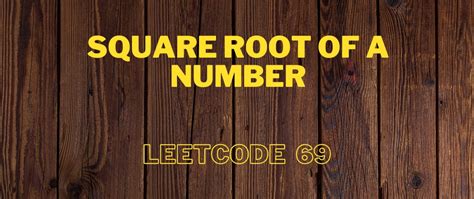 square root of a non negative integer leetcode dev community