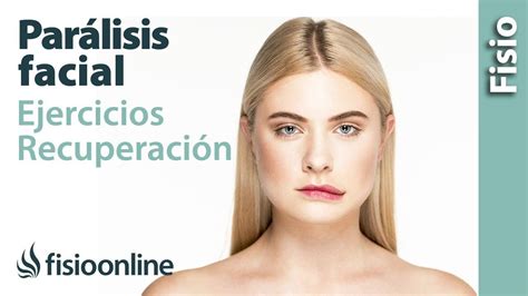 10 Ejercicios CLAVES Para La PARÁLISIS FACIAL Masaje Facial Para