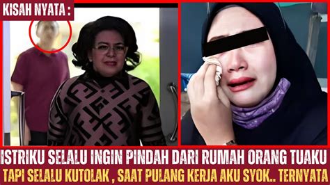 Istriku Selalu Ingin Pindah Dari RUmah Orang Tuaku Tapi Selalu Kutolak