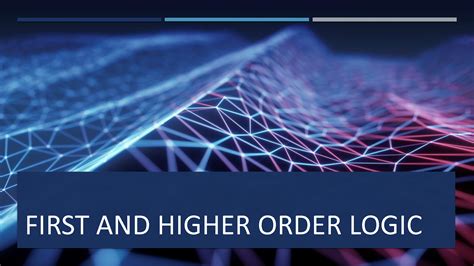 solution first and higher order logic properties tyes with examples