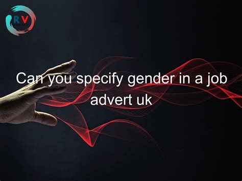 Can You Specify Gender In A Job Advert Uk 2025 Updated RECHARGUE