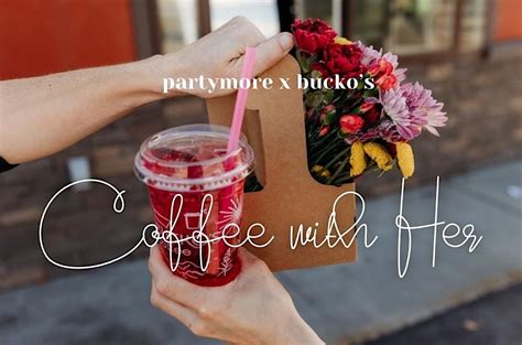 Partymore X Buckos Coffee With Her 59 College Rd Suite 209 Fairbanks