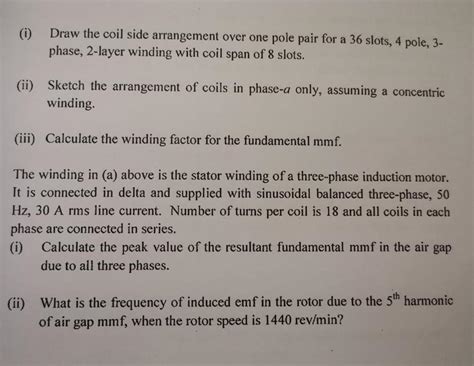 Solved 1 Draw The Coil Side Arrangement Over One Pole Pair Chegg Com
