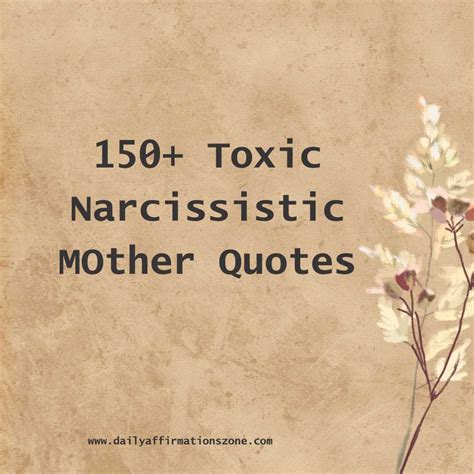 150 Toxic Narcissistic Mother Quotes Daily Affirmations Zone