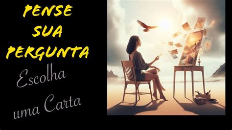 Entenda O Que Acontecendo Pense Agora Sua Pergunta Escolha Uma Carta