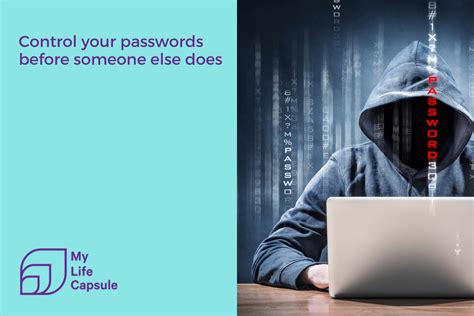 Control Your Passwords Before Someone Else Does My Life Capsule
