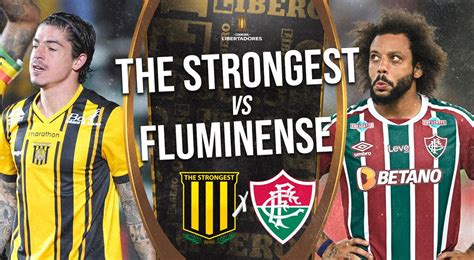The Strongest Vs Fluminense Resumen Del Partido Por Copa Libertadores