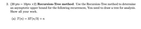 Solved 2 20pts10pts×2 Recursion Tree Method Use The