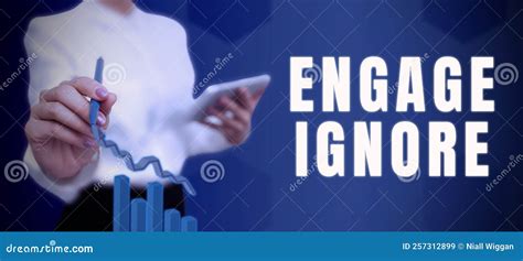 Text Showing Inspiration Engage Ignore Business Concept Silent