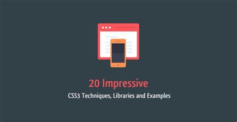 20 impressive css3 techniques libraries and examples web design tips