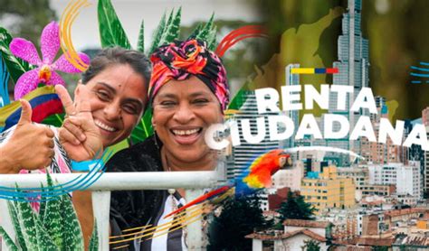 Bono Renta Ciudadana 2023 en Colombia cuándo lo pagan y cómo saber si