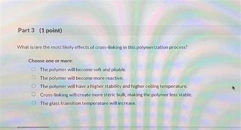 Solved Polymers Can Be Cross Linked Using A Variety Of
