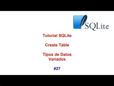 Tutorial SQLite3 2023 N 27 Create Table DDL Tipos De Datos YouTube