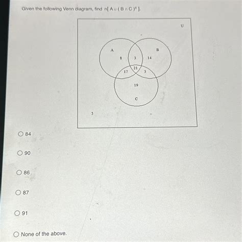 Solved Given The Following Venn Diagram Find Chegg