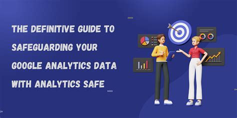 The Definitive Guide to Safeguarding Your Google Analytics Data with ...
