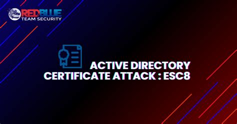 Active Directory Certificate Attack Esc8 Adcs Web Enrollment Rbt