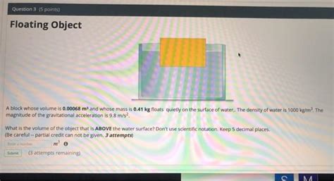 Solved Question Points Floating Object A Block Whose Chegg