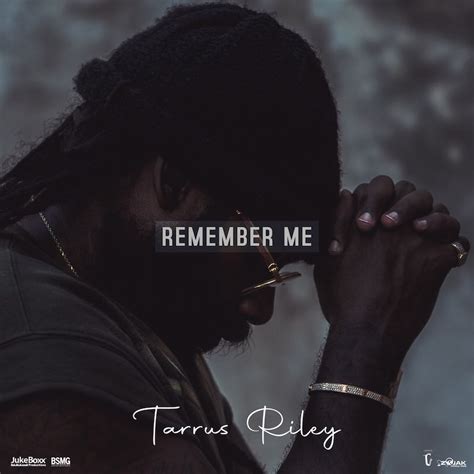 Release Tarrus Riley Remember Me