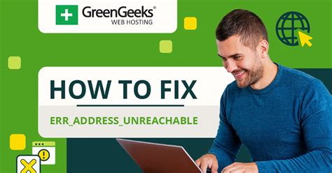 How To Fix The Erraddressunreachable In Chrome Greengeeks