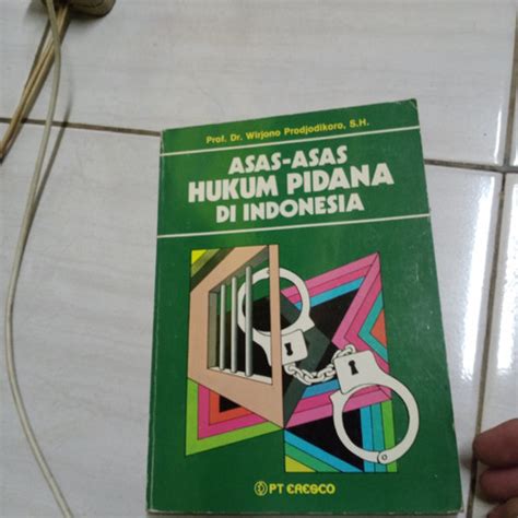 Jual ASAS ASAS HUKUM PIDANA DI INDONESIA PROF Dr Wirjono Prodjodikoro