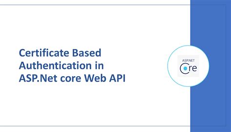 Certificate Based Authentication In ASP Net Core Web API