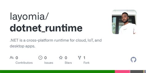 Github Layomia Dotnet Runtime Net Is A Cross Platform Runtime For