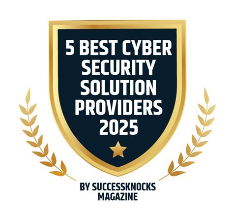 5 Best Cyber Security Solution Providers In 2025 Success Knocks The