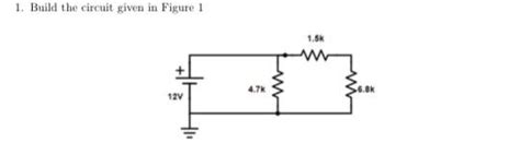Solved Build The Circuit Given In Figure Chegg