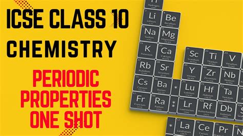 Periodic Properties In One Shot Icse Class 10 Chemistry Maaheshwari Classes Youtube