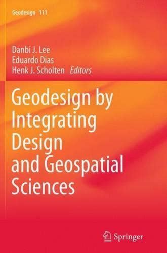 Geodesign By Integrating Design And Geospatial Sciences By Danbi J Lee